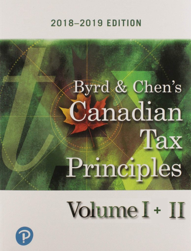 Canadian Tax Principles, 2018-2019 Edition, Volume 1+2 Clarence Byrd ... Canadian Tax Principles, 2018-2019 Edition, Volume 1+2 Clarence Byrd ...
